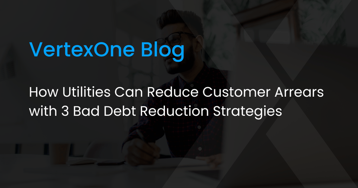 How Utilities Can Reduce Customer Arrears with 3 Bad Debt Reduction ...